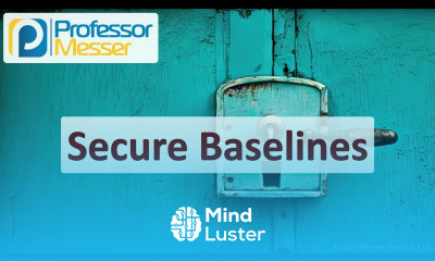 Learn Secure Baselines CompTIA Security SY0 701 4 1 - Mind Luster