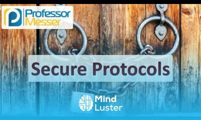Learn Secure Protocols CompTIA Security SY0 701 4 5 - Mind Luster