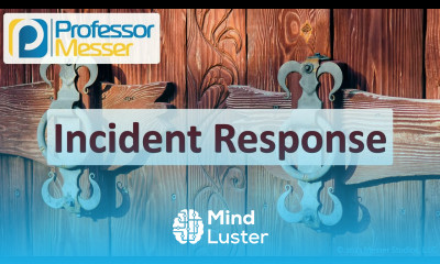 Learn Incident Response CompTIA Security SY0 701 4 8 - Mind Luster