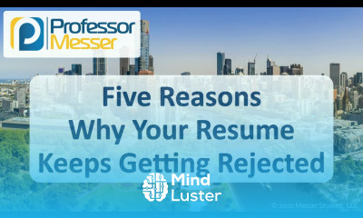 Learn Five Reasons Why Your Resume Keeps Getting Rejected - Mind Luster
