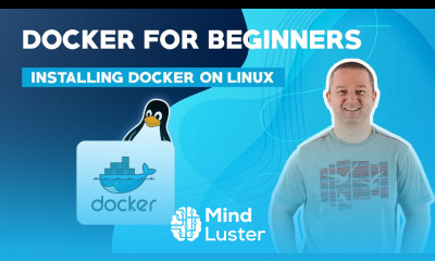Learn Docker for Beginners Installing Docker on Linux - Mind Luster
