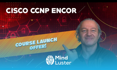 Learn Cisco CCNP ENCOR Course Launch Offer - Mind Luster