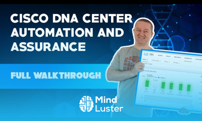 Learn Cisco DNA Center Automation and Assurance Full Walkthrough - Mind Luster
