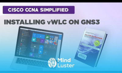 Learn Cisco CCNA Simplified Installing vWLC on GNS3 - Mind Luster