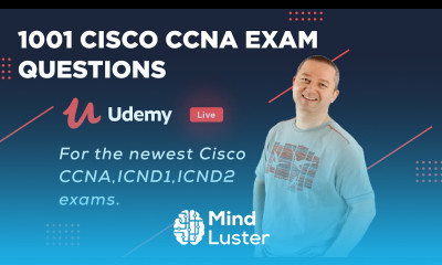 Learn 1001 Cisco CCNA Exam Questions Live on Udemy - Mind Luster