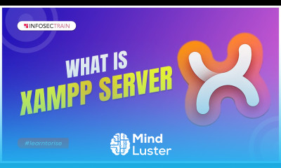 Learn What is XAMPP server | What is xampp used | InfosecTrain - Mind Luster