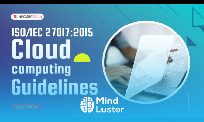 Learn ISO IEC 27017 2015 Cloud Computing Guidelines | InfosecTrain - Mind Luster