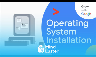 Learn Operating Systems Considerations and Installation | Google IT Support Certificate - Mind ...