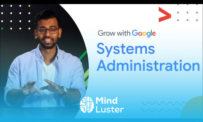 Learn What is a System Administrator | Google IT Support Certificate - Mind Luster