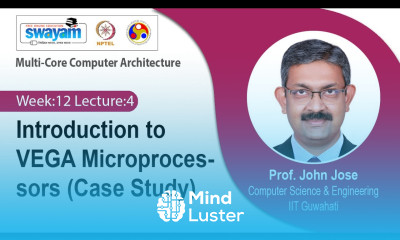 Learn Lec 46 Introduction to VEGA Microprocessors Case Study - Mind Luster