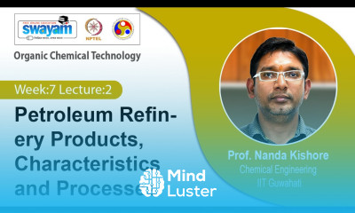 Learn Lec 19 Petroleum Refinery Products Characteristics and Processes ...