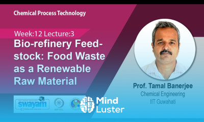 Learn Lec 43 Bio refinery Feedstock Food Waste as a Renewable Raw ...