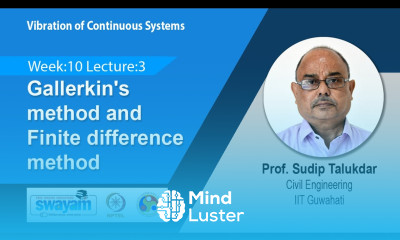 Learn Lec 32 Gallerkin s method and Finite difference method - Mind Luster