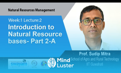 Learn Lec 2 Introduction to Natural Resource bases Part 2 A - Mind Luster