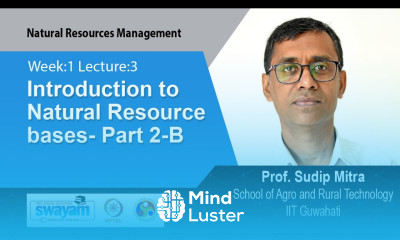 Learn Lec 3 Introduction to Natural Resource bases Part 2 B - Mind Luster