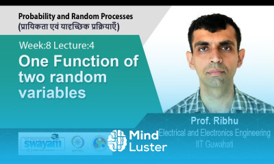 Learn Lec 62 One Function of two random variables - Mind Luster
