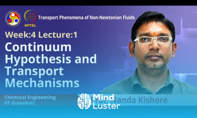 Learn Lec 11 Continuum Hypothesis and Transport Mechanisms - Mind Luster