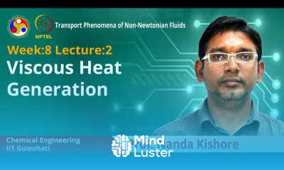 Learn Lec 26 Viscous Heat Generation - Mind Luster