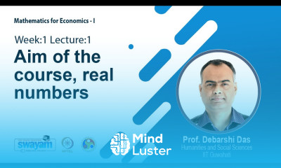 Learn Lec 1 Aim of the course real numbers - Mind Luster