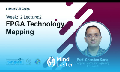Learn Lec 40 FPGA Technology Mapping - Mind Luster