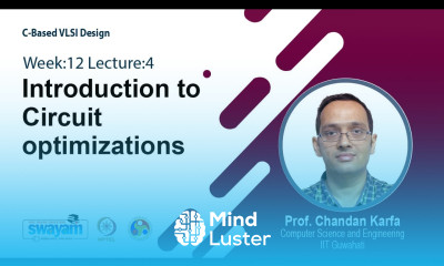 Learn Lec 42 Introduction to Circuit optimizations - Mind Luster