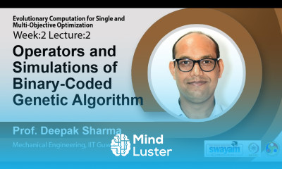 Learn Lec 4 Operators and Simulations of Binary Coded Genetic Algorithm - Mind Luster