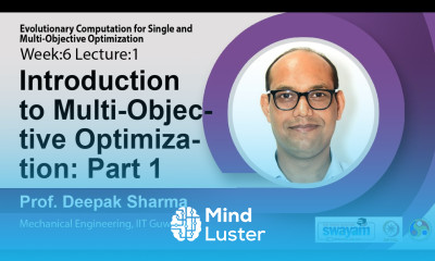 Learn Lec 17 Introduction to Multi Objective Optimization Part 1 - Mind ...
