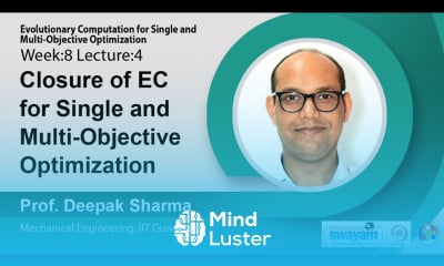 Learn Lec 26 Closure of EC for Single and Multi Objective Optimization - Mind Luster