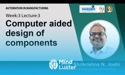 Learn Lec 8 Computer aided design of components - Mind Luster