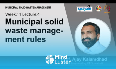 Learn Lec 40 Municipal solid waste management rules - Mind Luster
