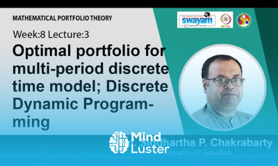 Learn Lec 24 Optimal portfolio for multi period discrete time model Discrete Dynamic Programming ...