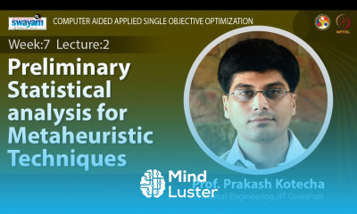 Learn Lec 8 Preliminary Statistical analysis for metaheuristic techniques - Mind Luster