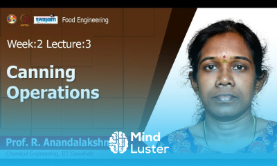 Learn Lec 5 Canning operations - Mind Luster