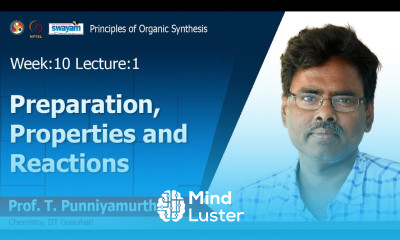 Learn Lec 19 Preparation properties and reactions - Mind Luster