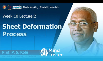 Learn Lec 31 Sheet deformation process - Mind Luster