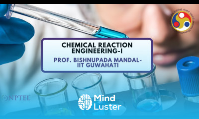 Learn Chemical reaction engineering I Introduction Video - Mind Luster