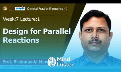 Learn Lec 17 Design for Parallel Reactions - Mind Luster