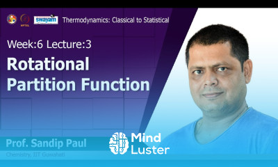 Learn Lec 18 Rotational partition function - Mind Luster