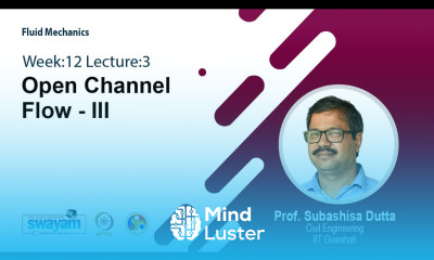 Learn Lec 36 Open Channel Flow III - Mind Luster