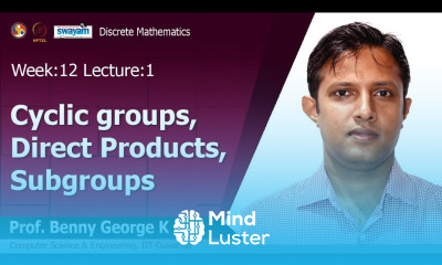 Learn Lec 40 Cyclic groups Direct Products Subgroups - Mind Luster