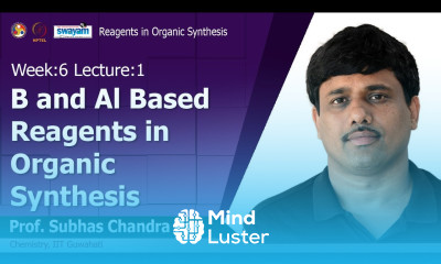 Learn Lec 15 B and Al BASED REAGENTS IN ORGANIC SYNTHESIS - Mind Luster
