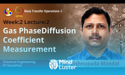 Learn Lec 6 Gas Phase Diffusion Coefficient measurement - Mind Luster