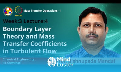 Learn Lec 12 Boundary Layer Theory and mass transfer coefficients in turbulent flow - Mind Luster