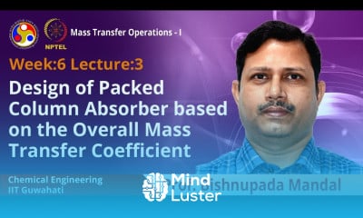 Learn Lec 23 Design of packed column absorber based on the Overall Mass Transfer Coefficient ...