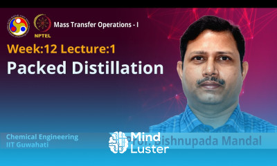 Learn Lec 38 Packed Distillation - Mind Luster