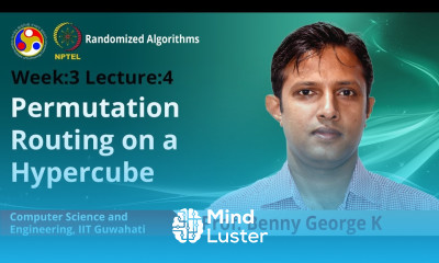 Learn Lec 11 Permutation Routing on a Hypercube - Mind Luster