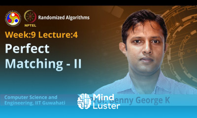 Learn Lec 32 Perfect Matching II - Mind Luster