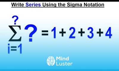 Learn Algebra Ch 48 Sequences and Series 15 of 34 Write Series Using ...