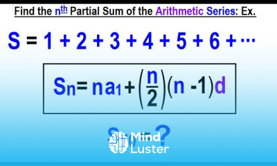 Learn Algebra Ch 48 Sequences and Series 24 of 34 Find the nth Partial Sum of Arithmetic Series ...
