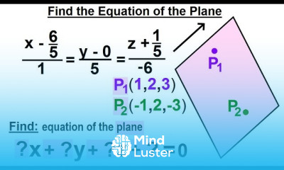 Learn Calculus 3 Ch 2 2 Planes in 3 D Equation 14 of 22 How to Find the ...